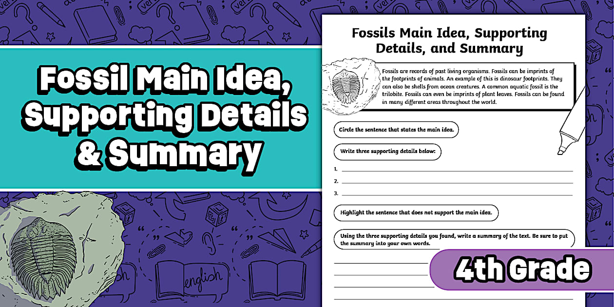 Fourth Fossils Main Idea, Supporting Details, and Summary