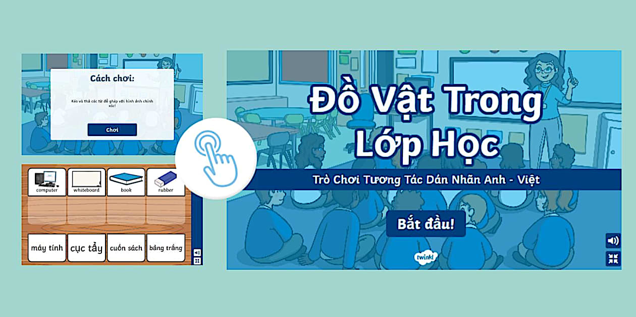 Trò Chơi Song Ngữ Anh - Việt Chọn Tên Các Đồ Vật Trong Lớp Học