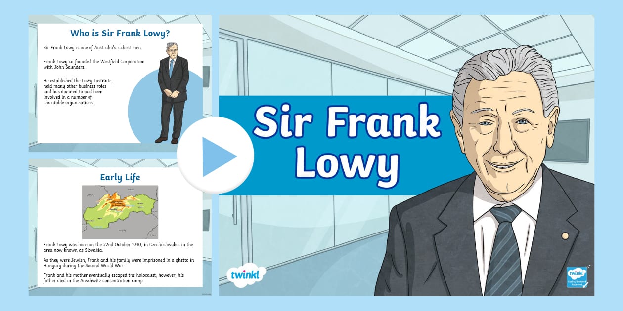 Sir Frank Lowy Information PowerPoint - Primary Education