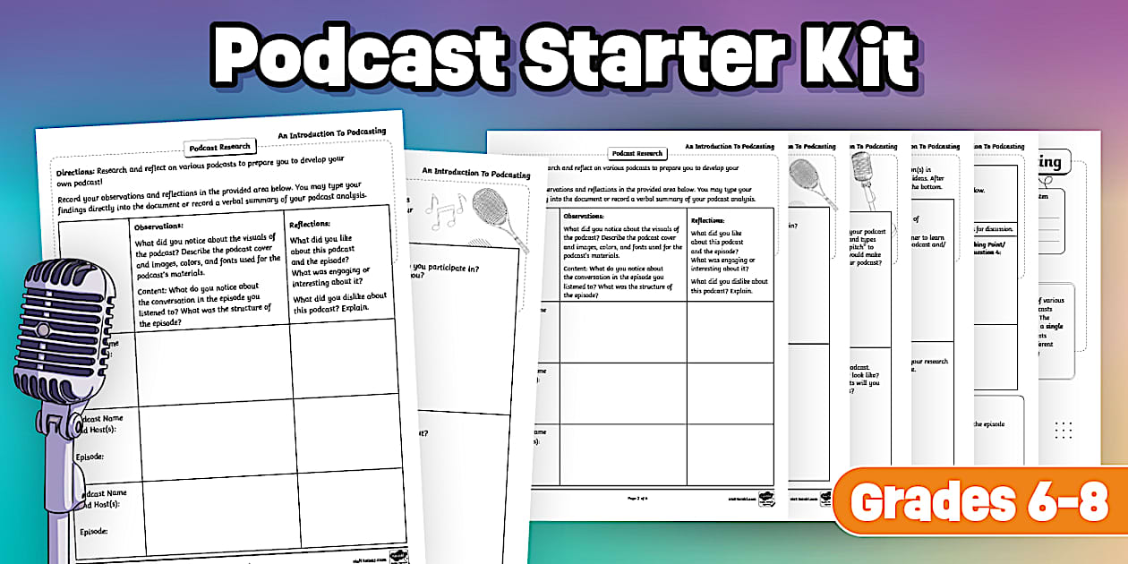 Starter Kit Podcast Pack for 6th-8th Grade | Twinkl