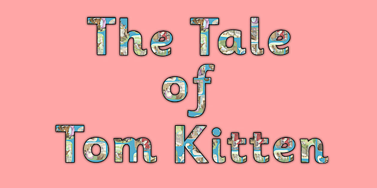 Editable Beatrix Potter - The Tale of Tom Kitten Display Lettering