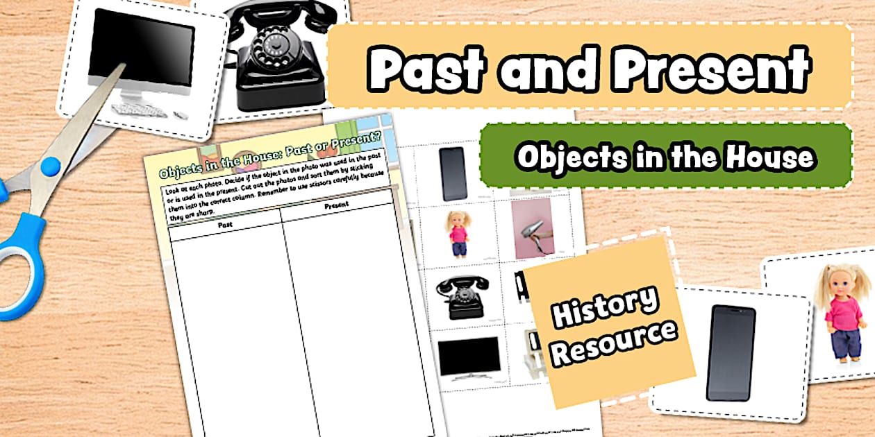 Past and Present Sorting Activity: Objects in the House