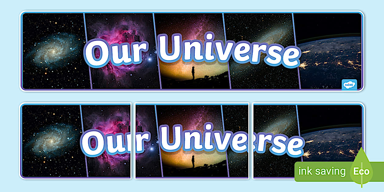 Our Universe Photo Display Banner (Teacher-Made) - Twinkl