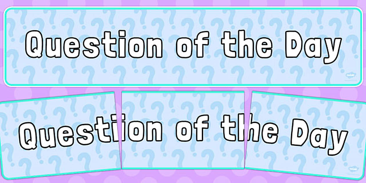 Editable Question of the Day Display Banner - Twinkl