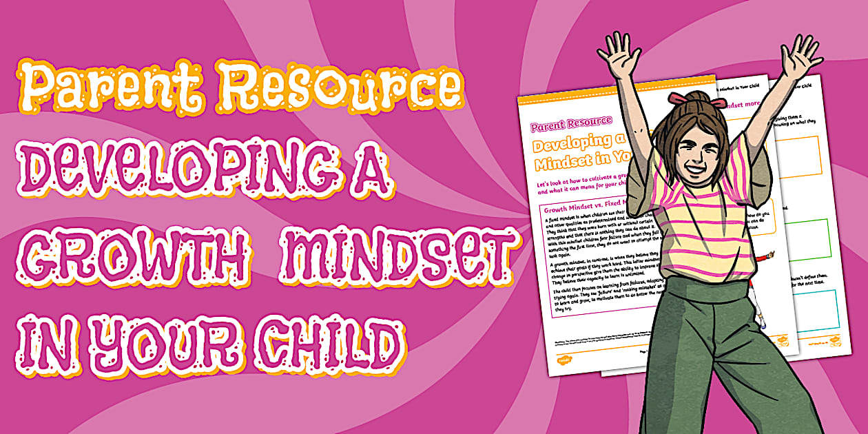 IP Parents Resource Developing a Growth Mindset in Your Child
