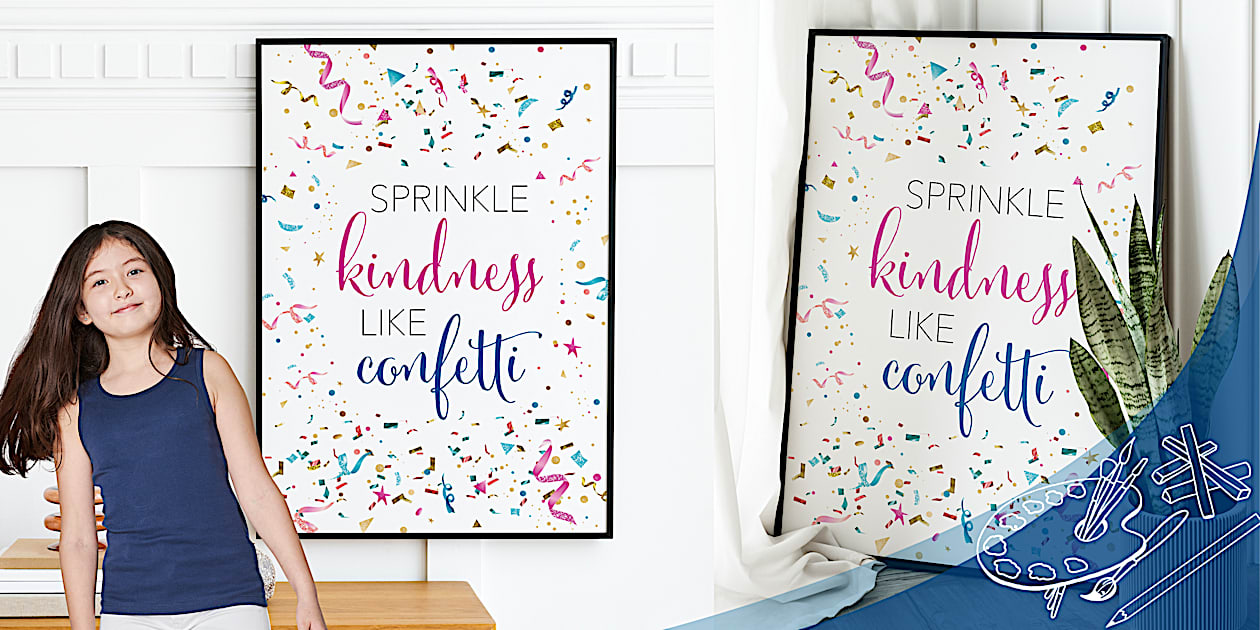 Sprinkle Kindness Like Confetti Inspirational Poster