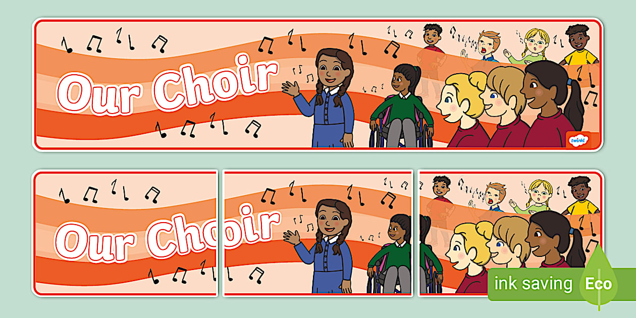 Our Choir Display Banner (Teacher-Made) - Twinkl