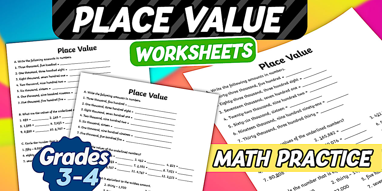 Place Value Practice Worksheets for 3rd-4th Grade - Twinkl