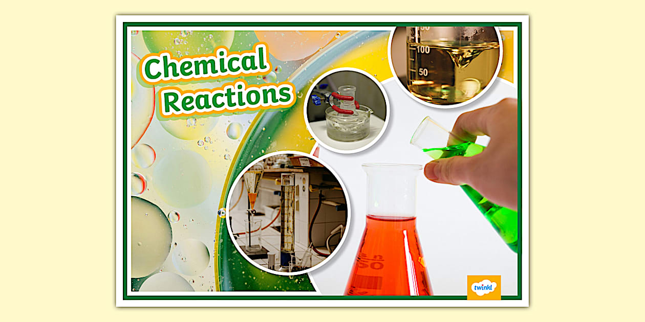 Chemical Reactions Photo Display Poster (teacher made)