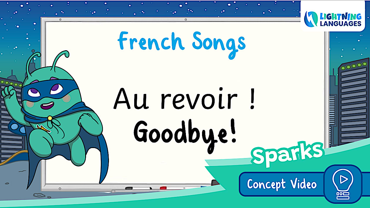👉 Lightning Languages | French | Sparks | Goodbye Song Concept Video