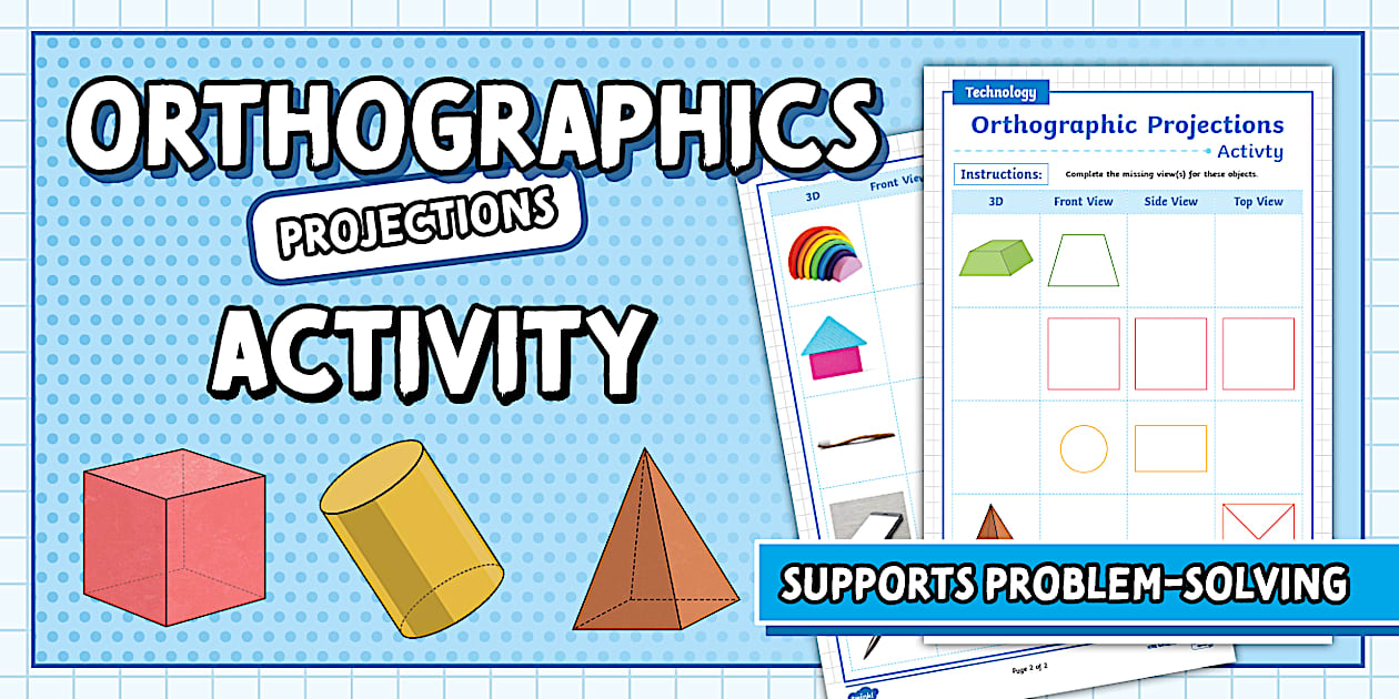 Grade 9 Technology: Orthographic Projections Activity