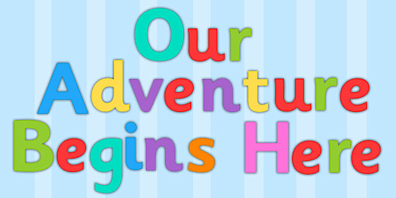 👉 Our Adventure Begins Here Multicoloured Display Lettering - display
