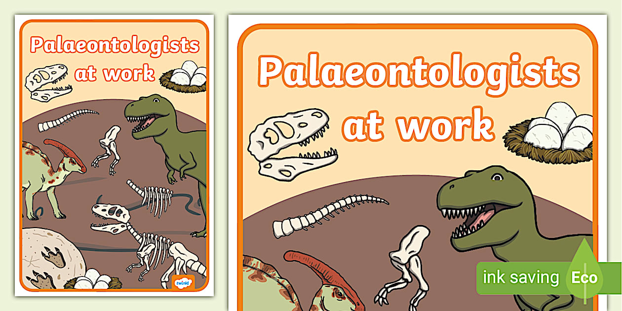 Palaeontologists at Work Poster - Twinkl - Kindergarten