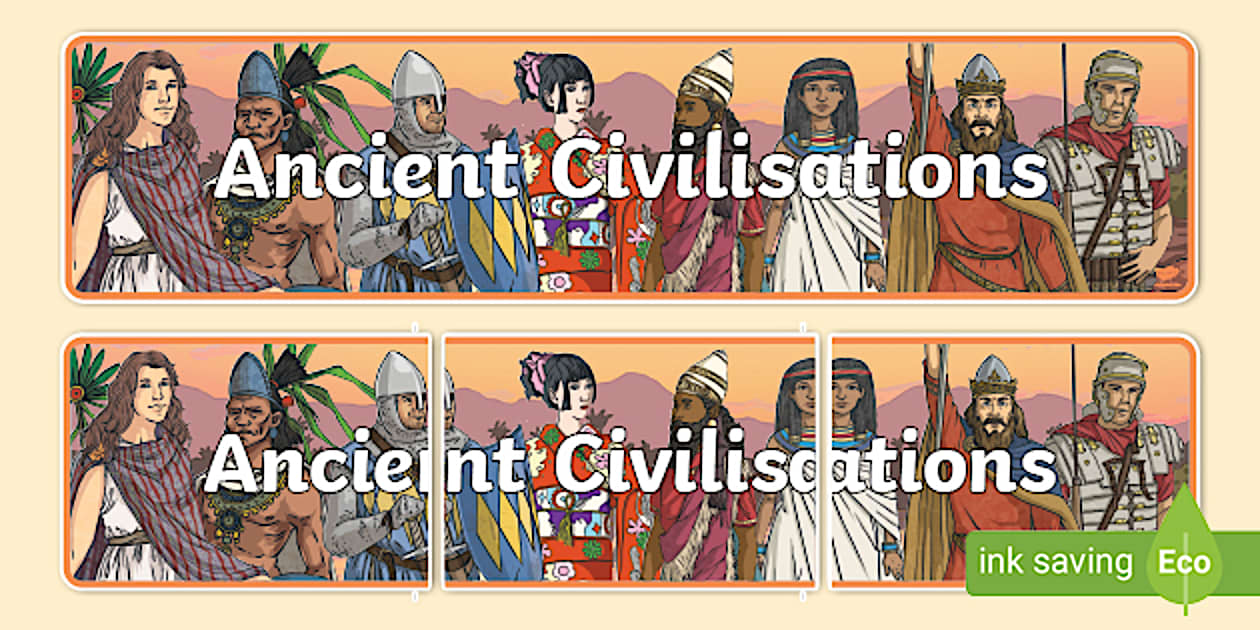 Ancient Civilisations Display Banner (teacher made) - Twinkl