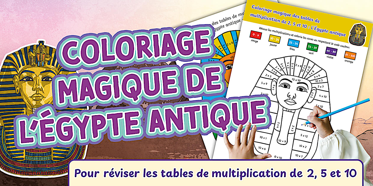 Coloriage magique des tables de multiplication de 2, 5 et 10 : L'Égypte
