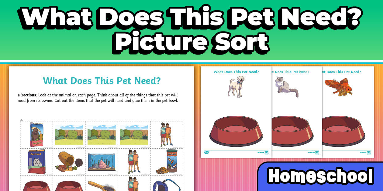 What Does This Pet Need? Picture Sort for Homeschool