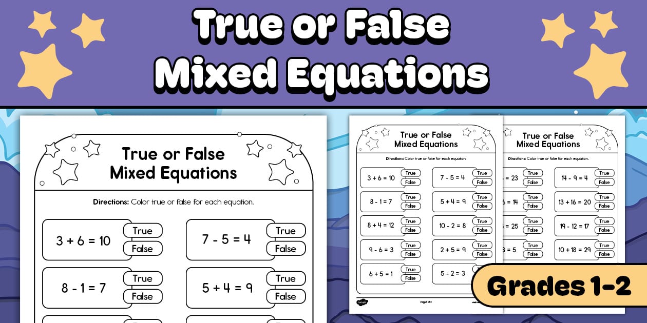 True or False Mixed Practice Equations Worksheet 1st-2nd
