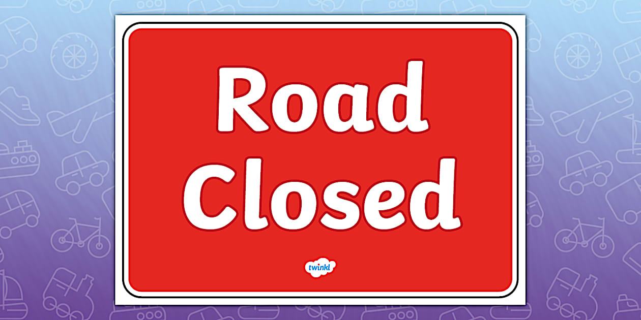 Road Closed Role Play Sign (teacher made) - Twinkl