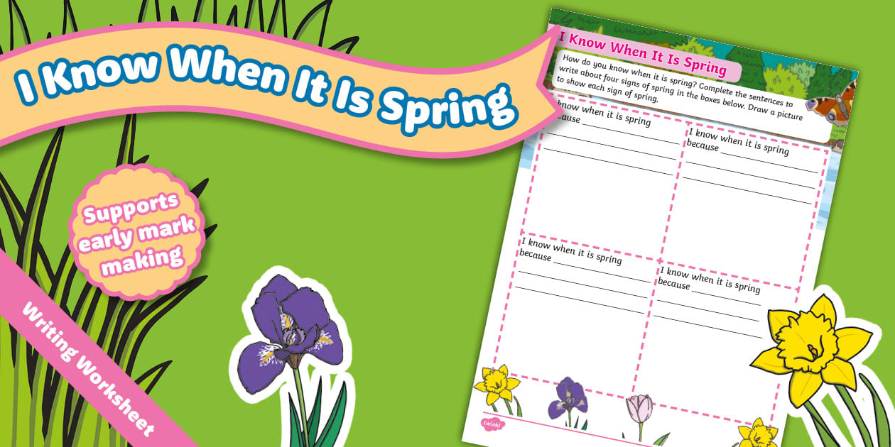 I Know When It Is Spring Writing Worksheet - KS1