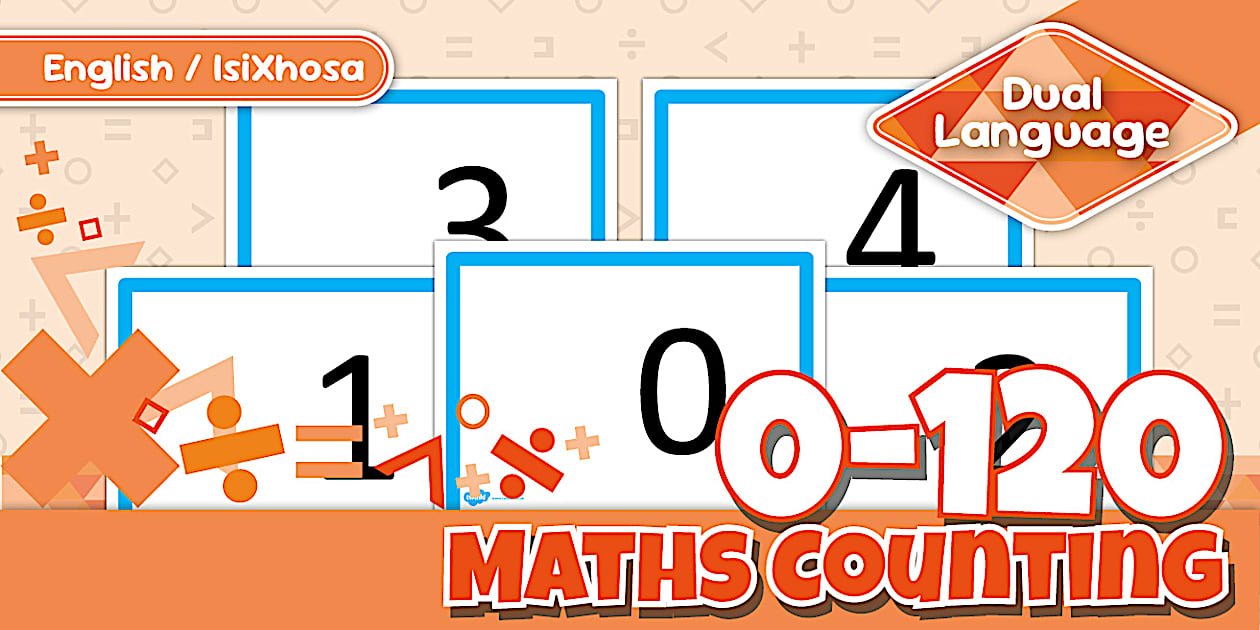 * NEW * 0-120 Maths Counting PowerPoint IsiXhosa/English (CAPS Aligned)