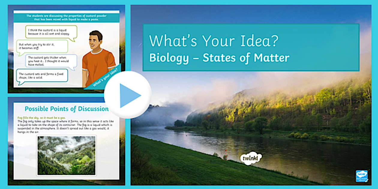 KS3 States of Matter What's Your Idea? PowerPoint - Twinkl