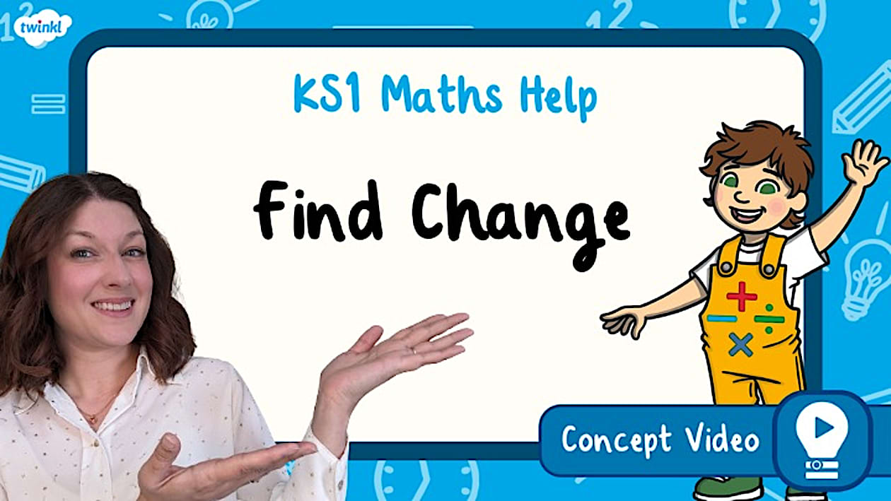 👉 Find Change | KS1 Maths Concept Video (teacher made)