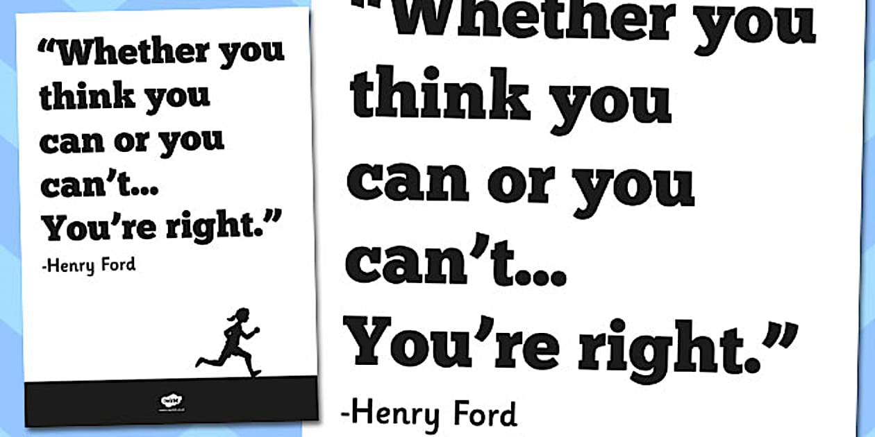 Whether You Think You Can Or Cant Youre Right Motivational Poster