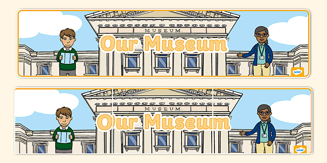 KS1 Our Museum Display Banner - Twinkl - Classroom - Twinkl