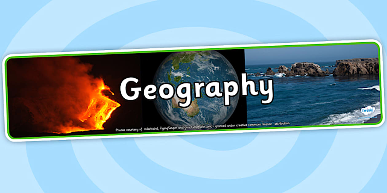 Geography Photo Display Banner (teacher made) - Twinkl
