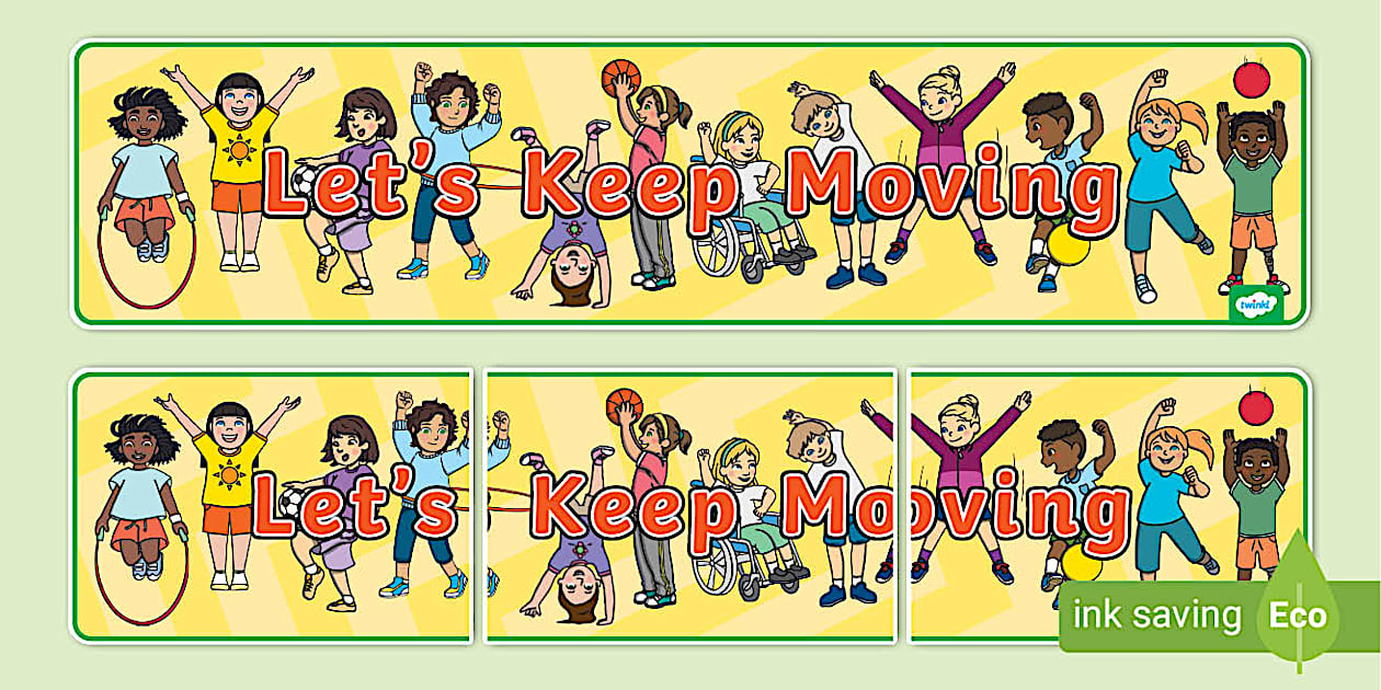 Lets Keep Moving Display Banner (Teacher-Made) - Twinkl