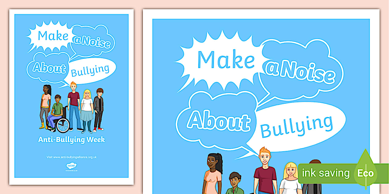 Anti-Bullying Week Make a Noise About Bullying Poster
