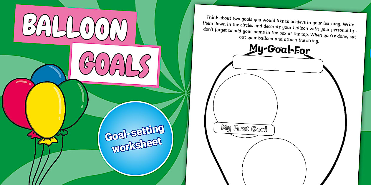 Balloon-Themed Printable Goal-Setting Worksheet PDF | Twinkl