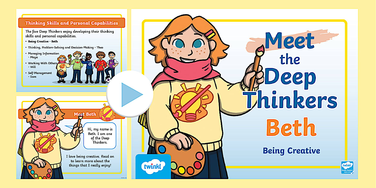 Meet the Deep Thinkers Beth Being Creative PowerPoint