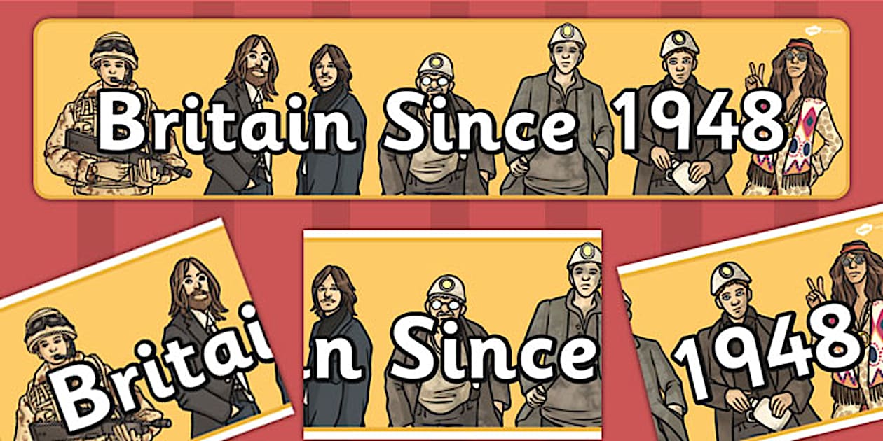 Britain Since 1948 Display Banner (teacher made) - Twinkl