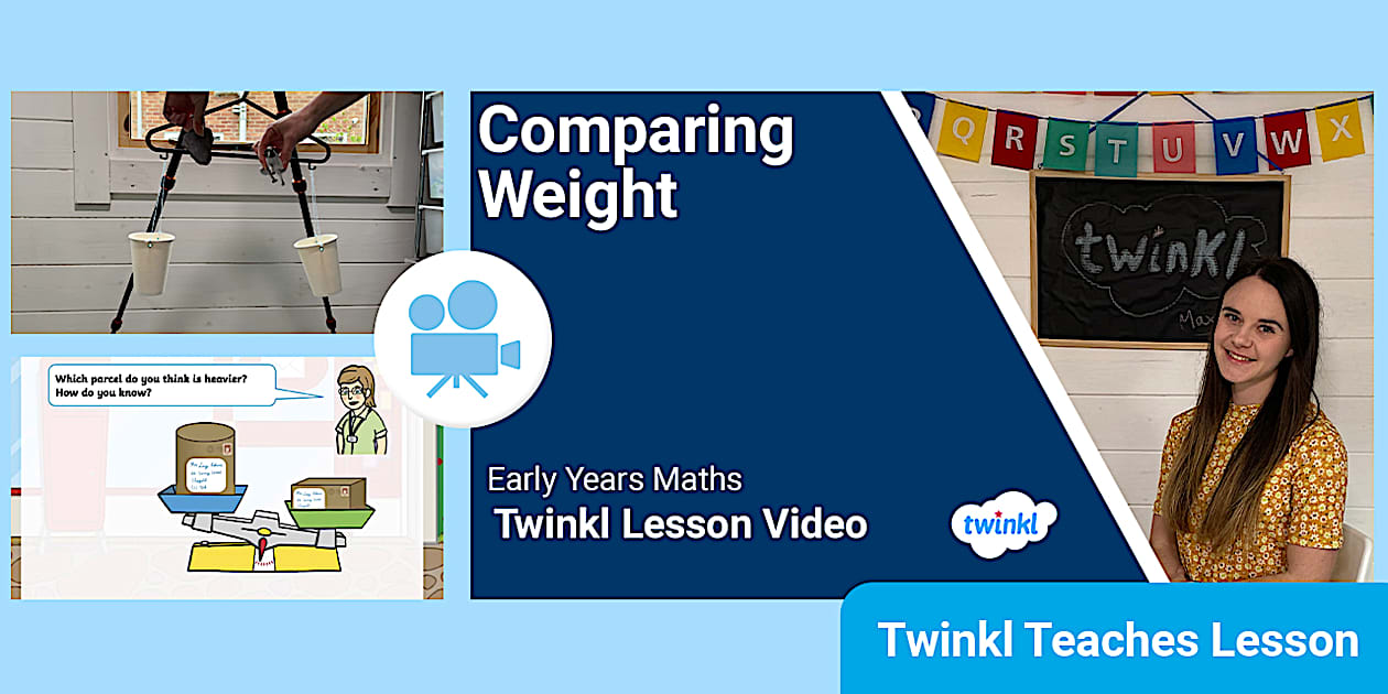 👉 Early Years (Ages 3-5) Maths: Comparing Weight - Twinkl