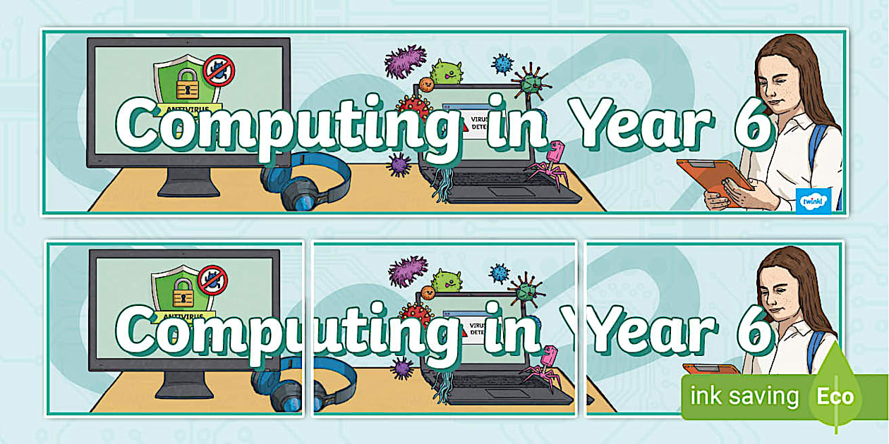 Computing in Year 6 Display Banner- Twinkl - KS2 - Twinkl
