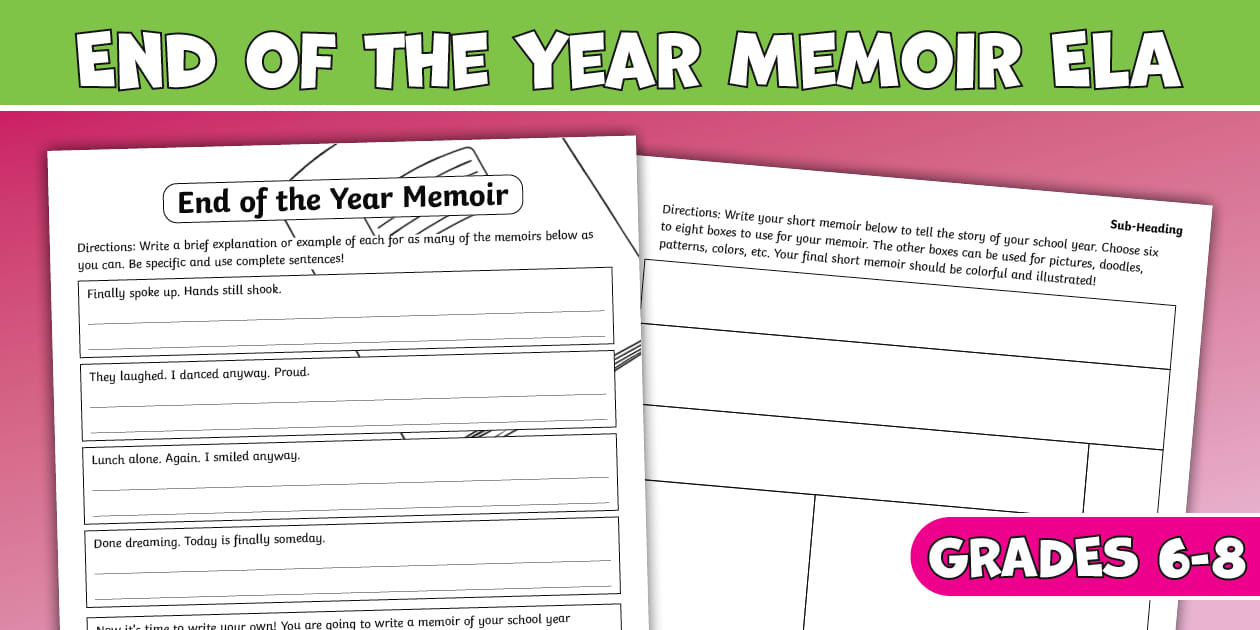 End of Year Write a Short Memoir Worksheet for 6th-8th Grade