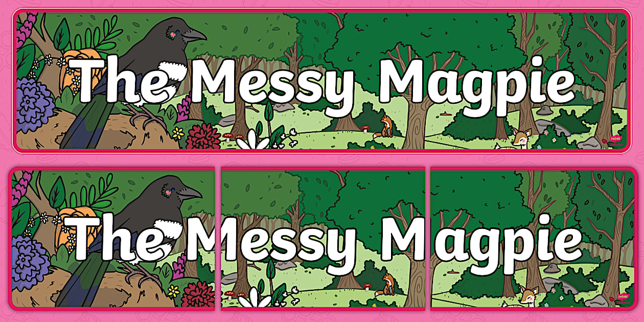 The Messy Magpie Display Banner (teacher made) - Twinkl
