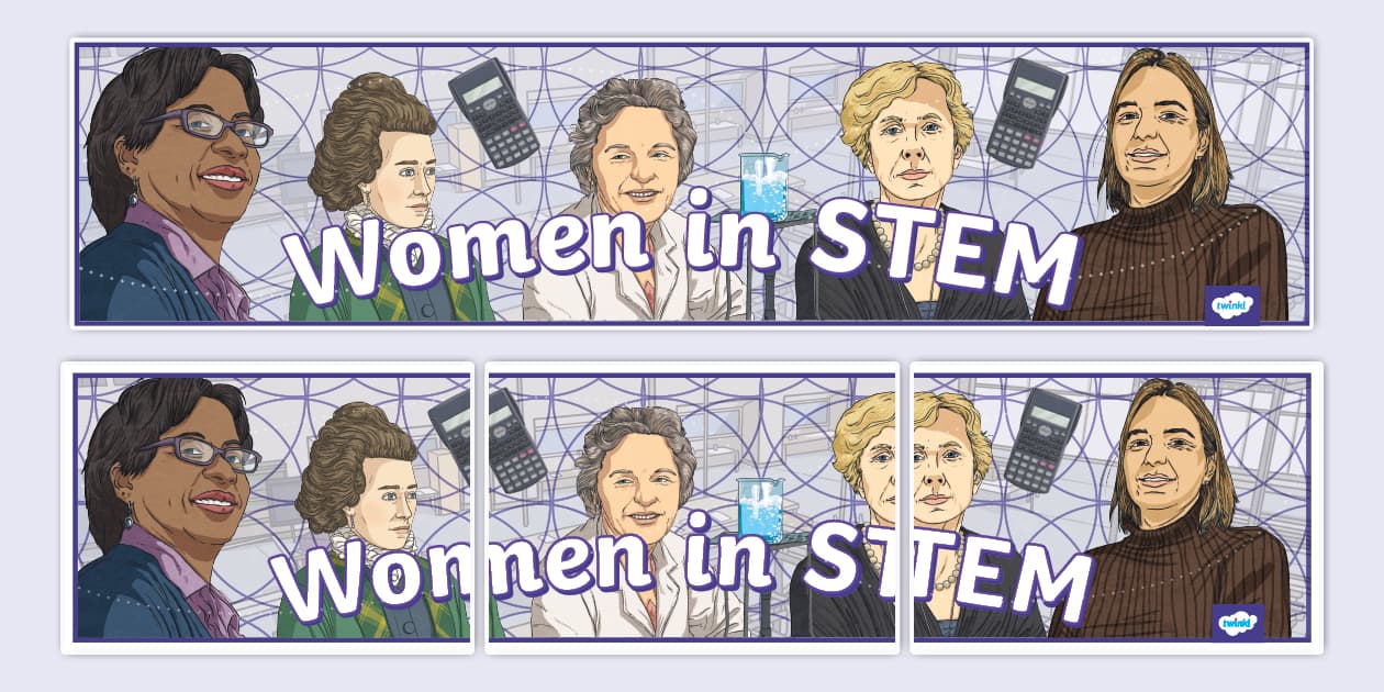 Women in STEM Display Banner (teacher made) - Twinkl