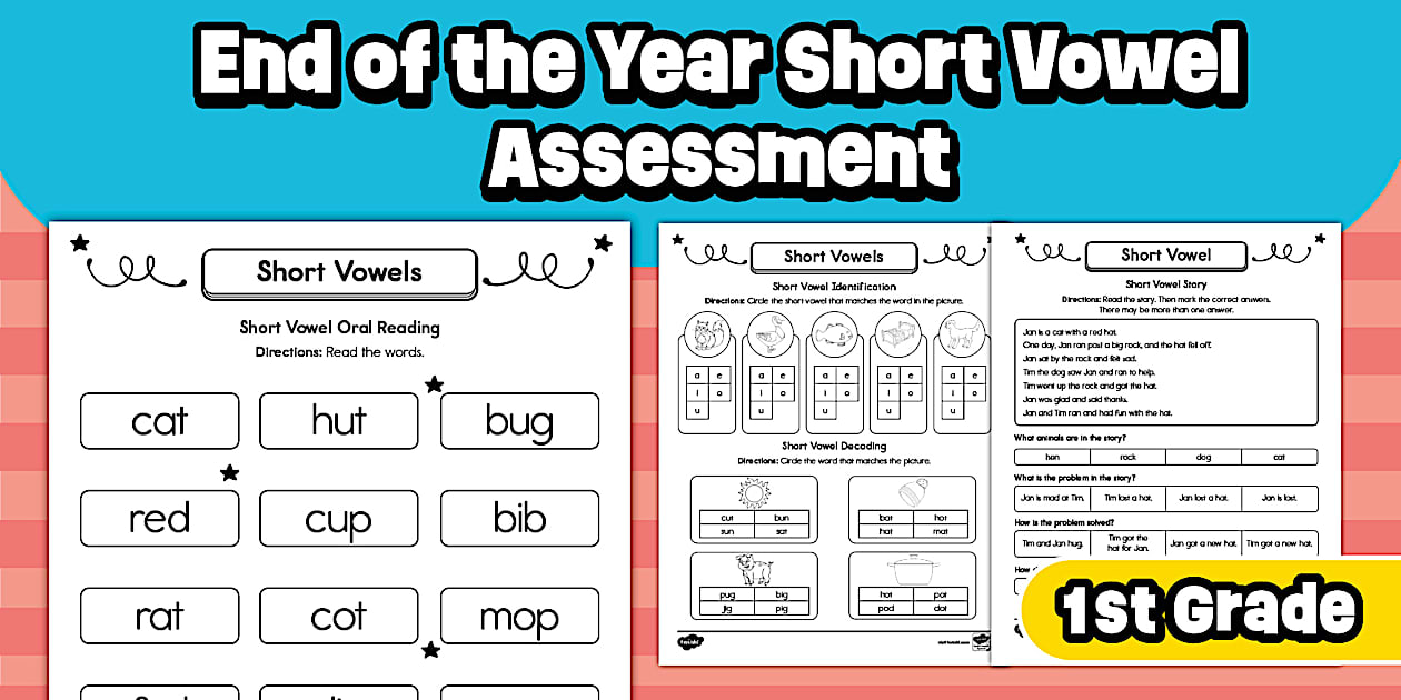 First Grade End of the Year Short Vowel Assessment