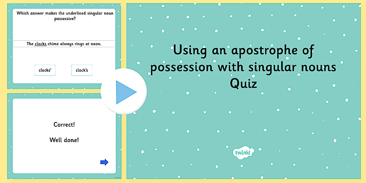 Using an Apostrophe of Possession with Singular Nouns Language Conventions