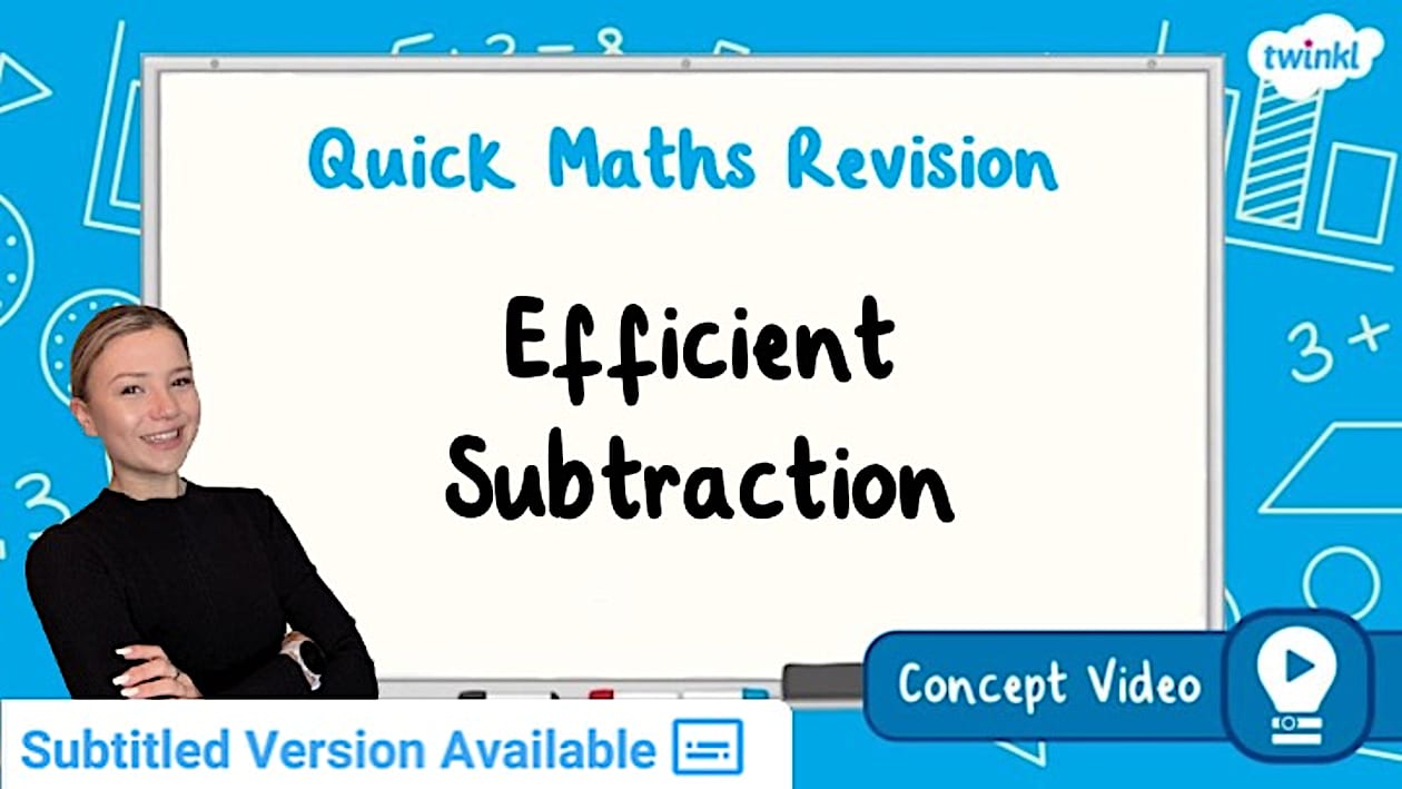 👉 Efficient Subtraction | KS2 Maths Concept Video