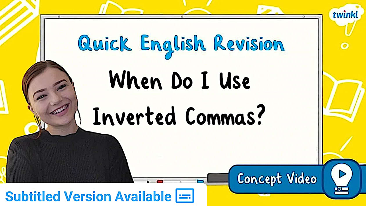 When Do I Use Inverted Commas? | KS2 English Concept Video