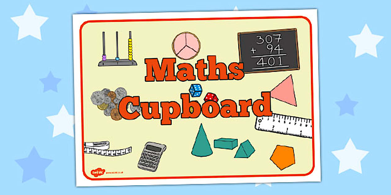 👉 Maths Cupboard Sign - Twinkl