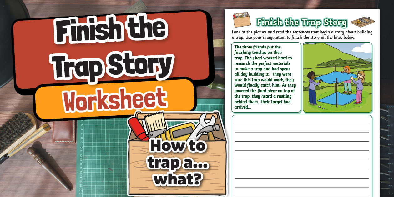 Finish the Trap Story Worksheet