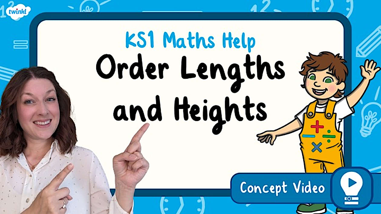 👉 Order Lengths and Heights | KS1 Maths Concept Video