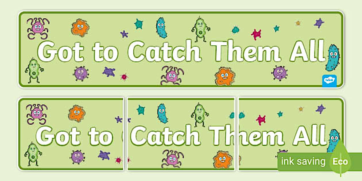 Got to Catch Them All Germs Banner - Display - Health