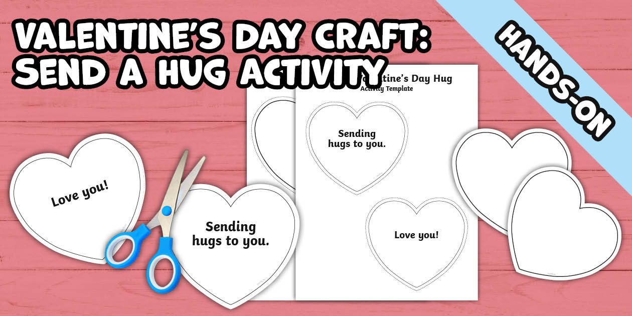 Valentine's Day Craft: Send a Hug Activity