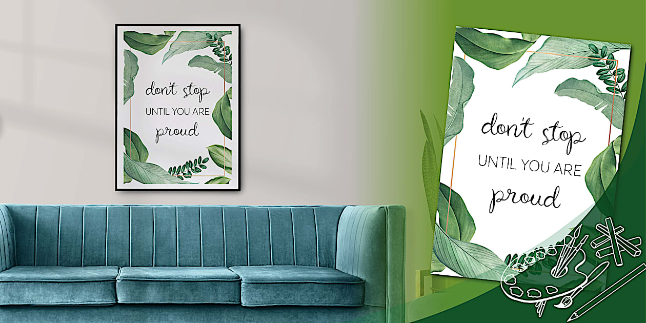 Don't Stop Until You Are Proud Botanical-Themed Poster
