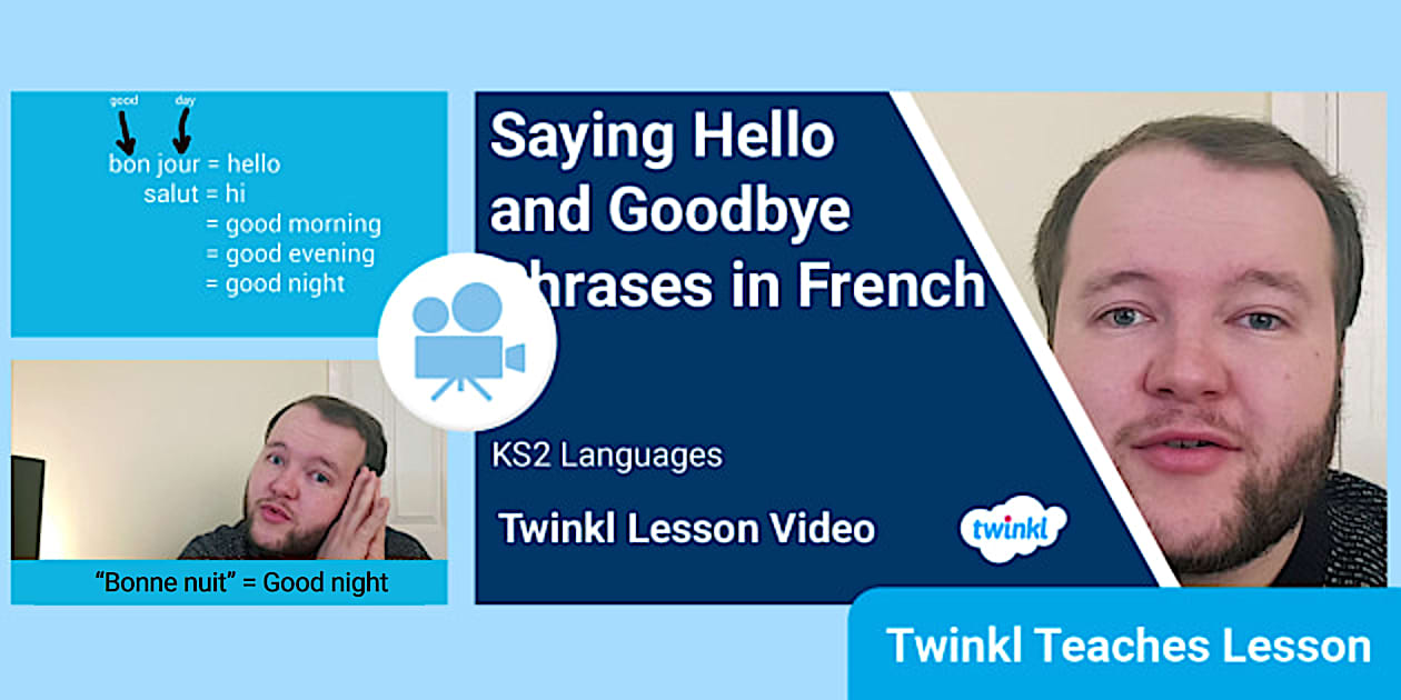 👉 KS2 Languages: Hello and Goodbye in French Video Lesson